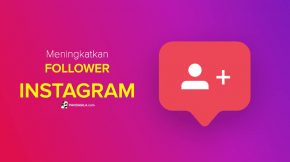 10+ Cara Meningkatkan Follower & Engagement Instagram
